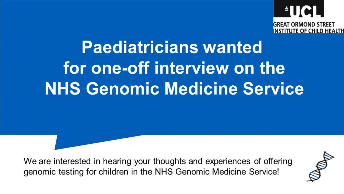 Paediatricians wanted for one-off interview on the NHS Genomic Medicine ...