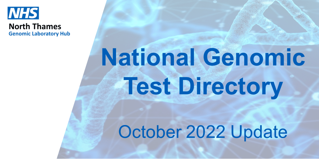 Updates to the National Genomic Test Directory: October 2022 - North ...
